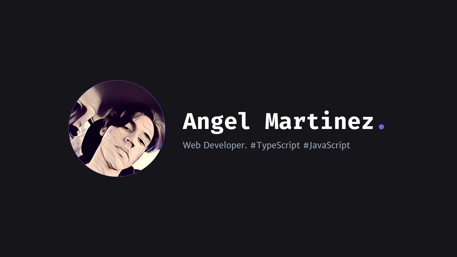 Angel Martinez - Web Developer